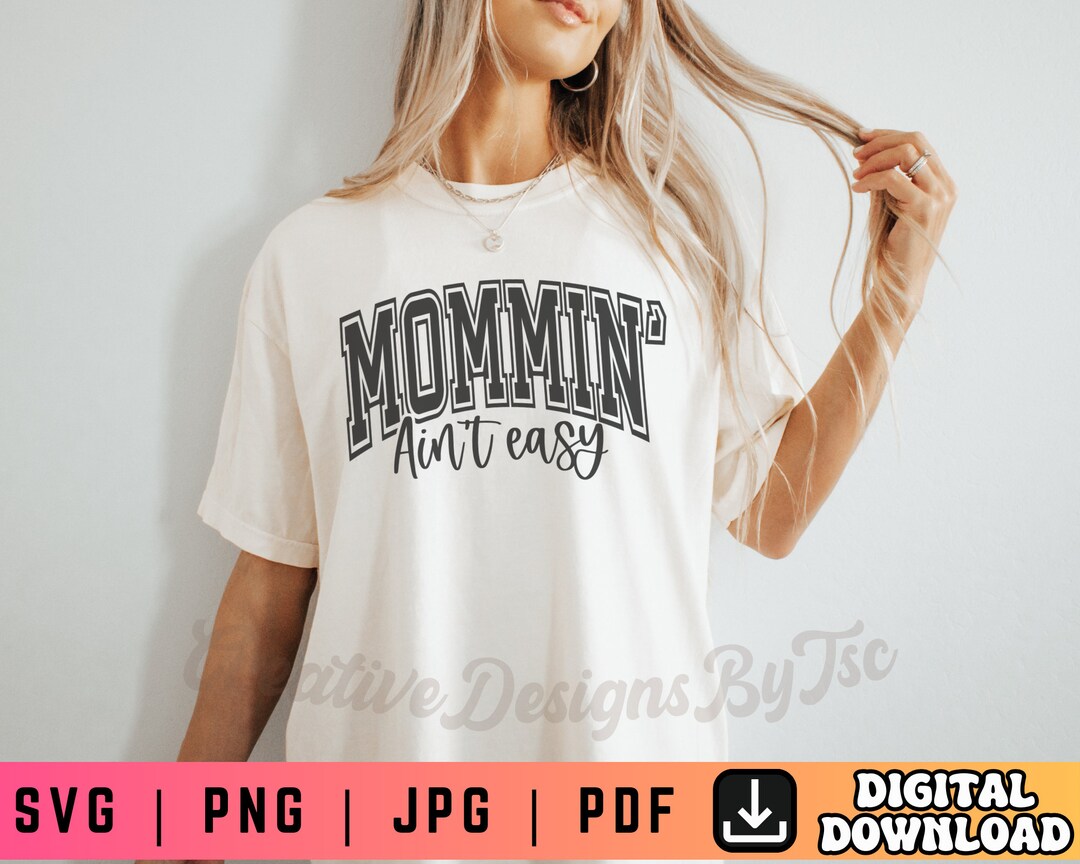 Mommin' Ain't Easy SVG PNG, Varsity Svg Png, Mom Life Svg Png, Mama ...