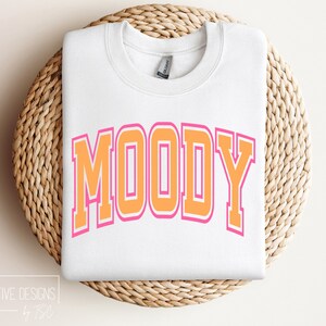 Moody SVG PNG, Moody Varsity Svg Png, Moody AF Svg Png, Adult Humor Svg ...