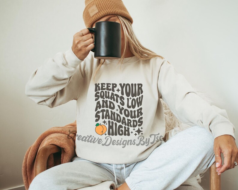 Keep Your Squats Low and Your Standards High SVG PNG, Gym Shirt Svg Png ...