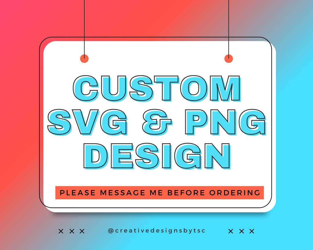 Custom SVG PNG, Personalized Svg Png, Custom Design Svg Png, Customized ...