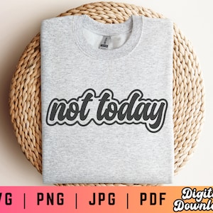 Not Today SVG PNG PDF, Mom Life Svg Png, Adult Humor Svg Png, Funny Mom ...