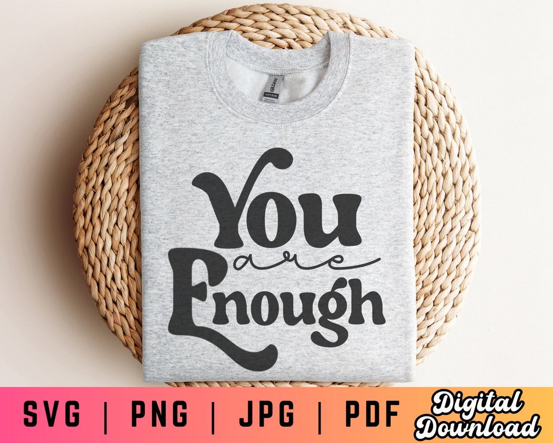 Eres suficiente svg png pdf svg inspirador cita positiva - Etsy España