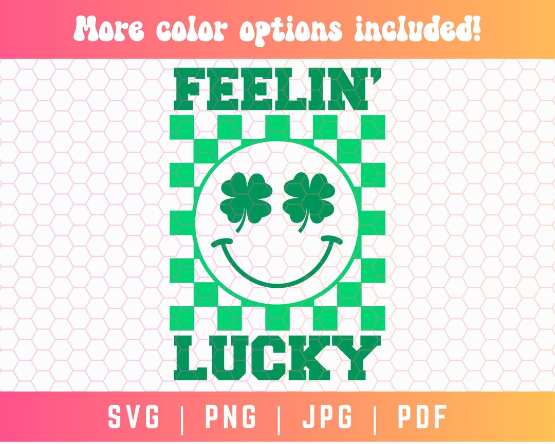 Feelin' Lucky SVG PNG, Lucky Svg Png, Shamrock Svg Png, St Patricks Day ...