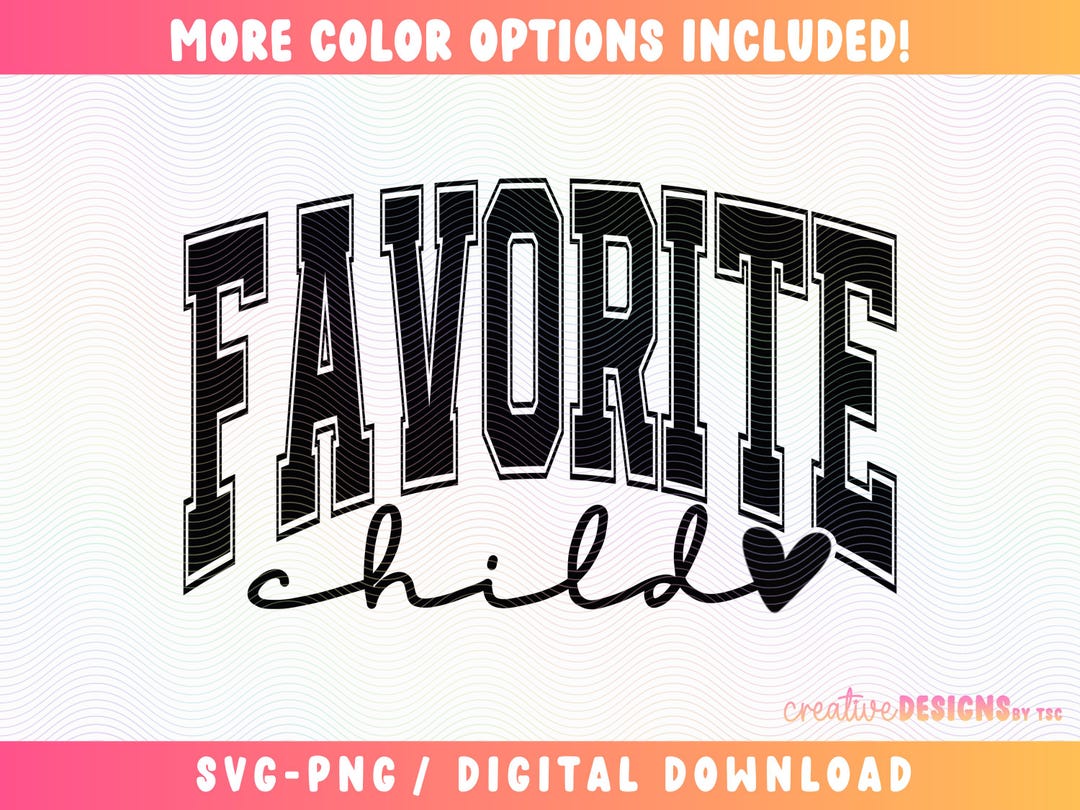 Favorite Child SVG PNG, Favorite Kid Svg Png, Varsity Svg Png, Favorite ...