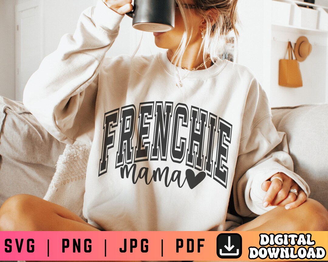 Frenchie Mama SVG PNG PDF, Varsity Svg, Frenchie Svg Png, French ...