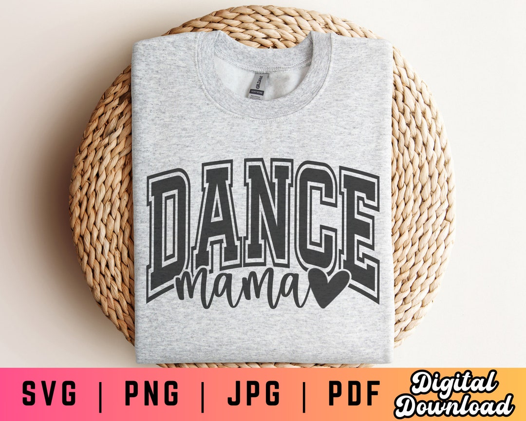 Dance Mama SVG PNG, Dance Svg Png, Dance Mom Svg Png, Dance PNG for ...
