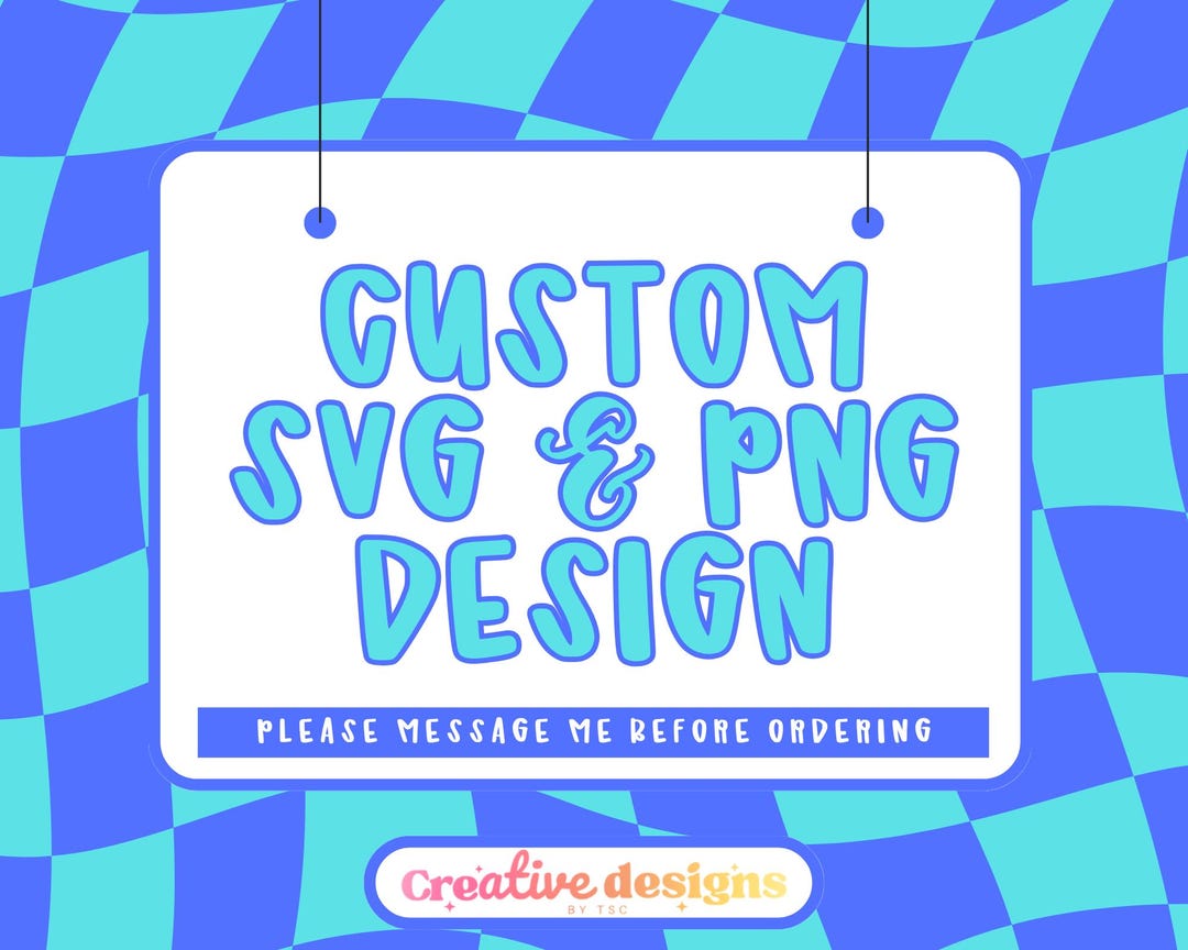 Custom SVG PNG, Personalized Svg Png, Custom Design Svg Png, Customized ...