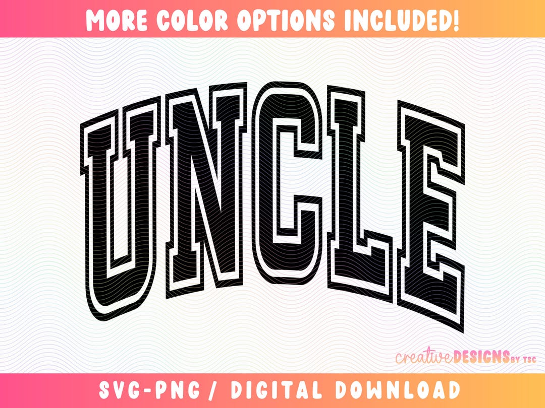 Uncle SVG PNG | Varsity Font | Uncle Designs | Sublimation | Cut File ...