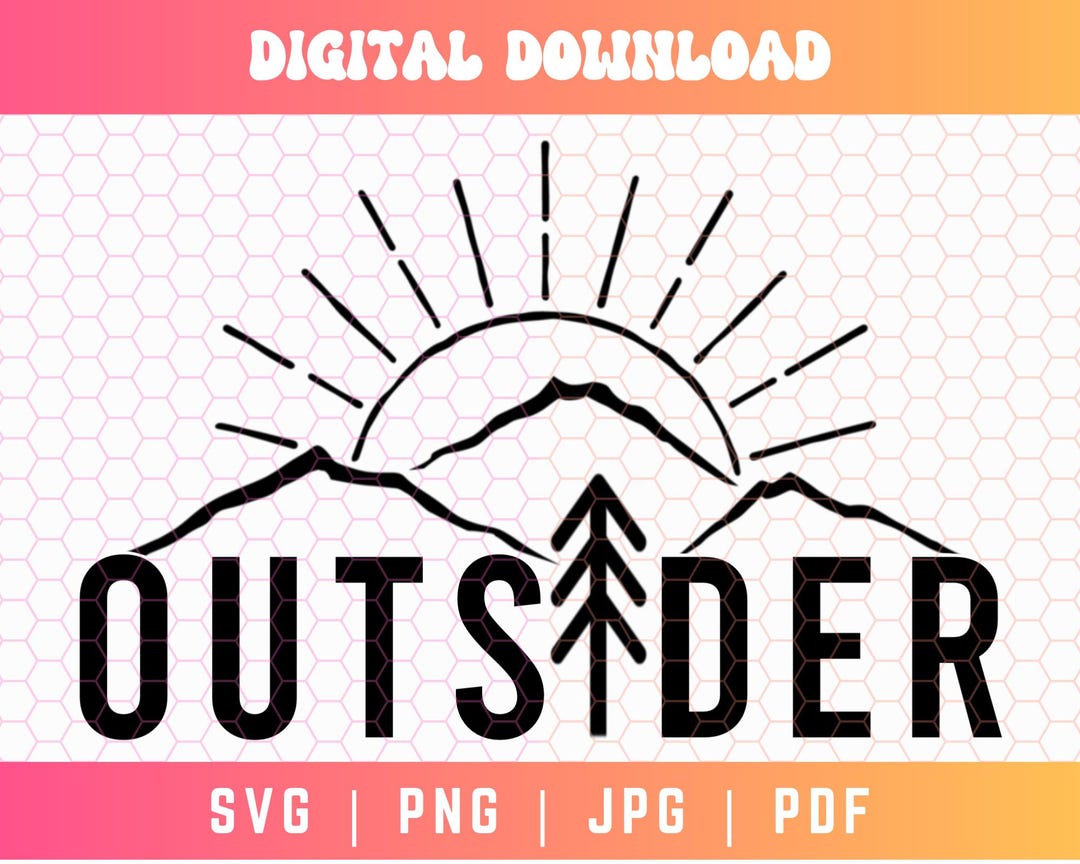 Outsider Svg Png Jpg, Hiking Svg Png, Mountains Svg Png, Nature Svg Png ...