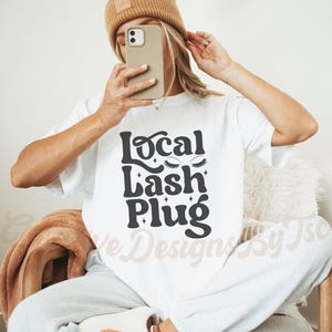 Local Lash Plug SVG PNG, Lash Tech Svg Png, Lash Boss Vibes Svg, Lash ...