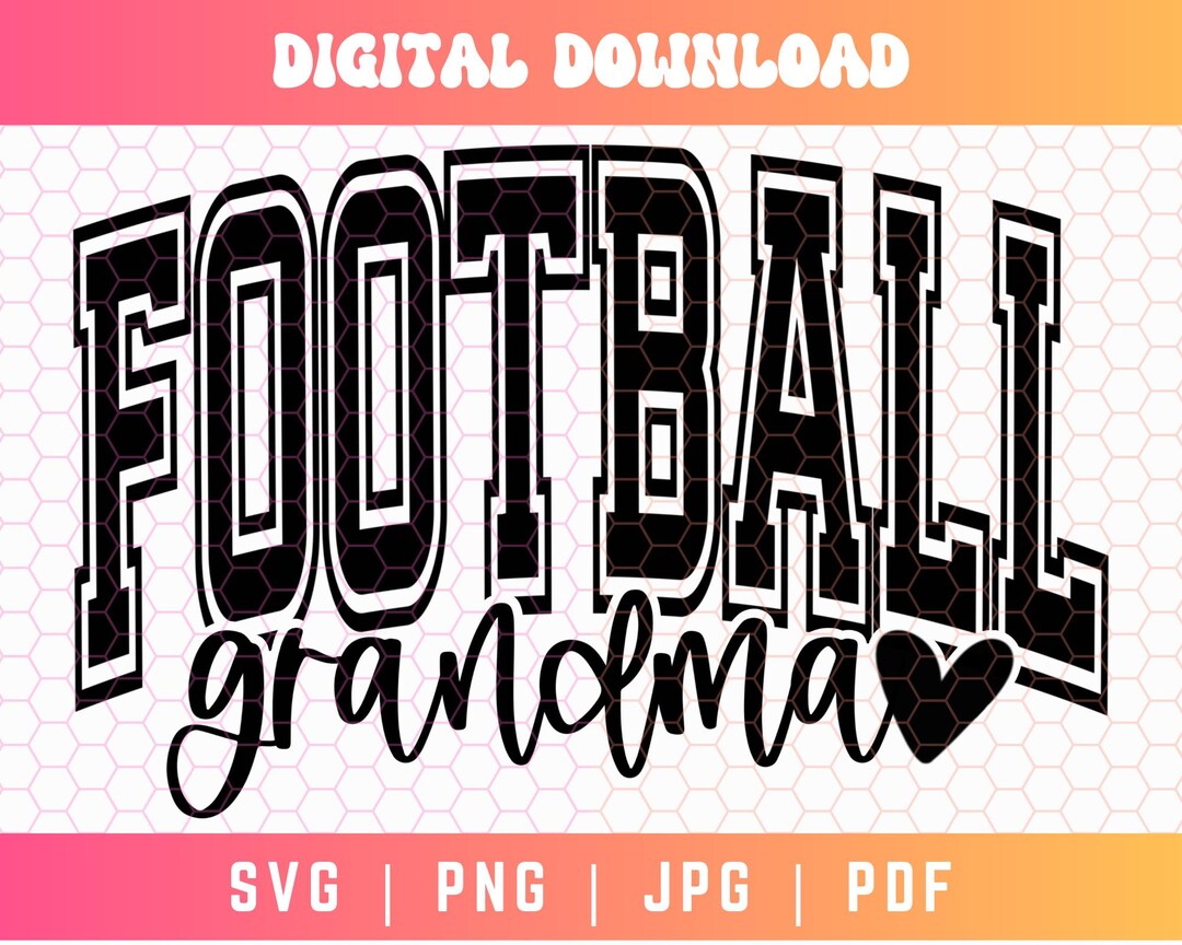 Football Grandma SVG PNG PDF, Varsity Svg Png, Grandma Svg Png ...