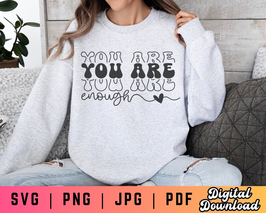 Eres suficiente svg png pdf svg inspirador cita positiva - Etsy España