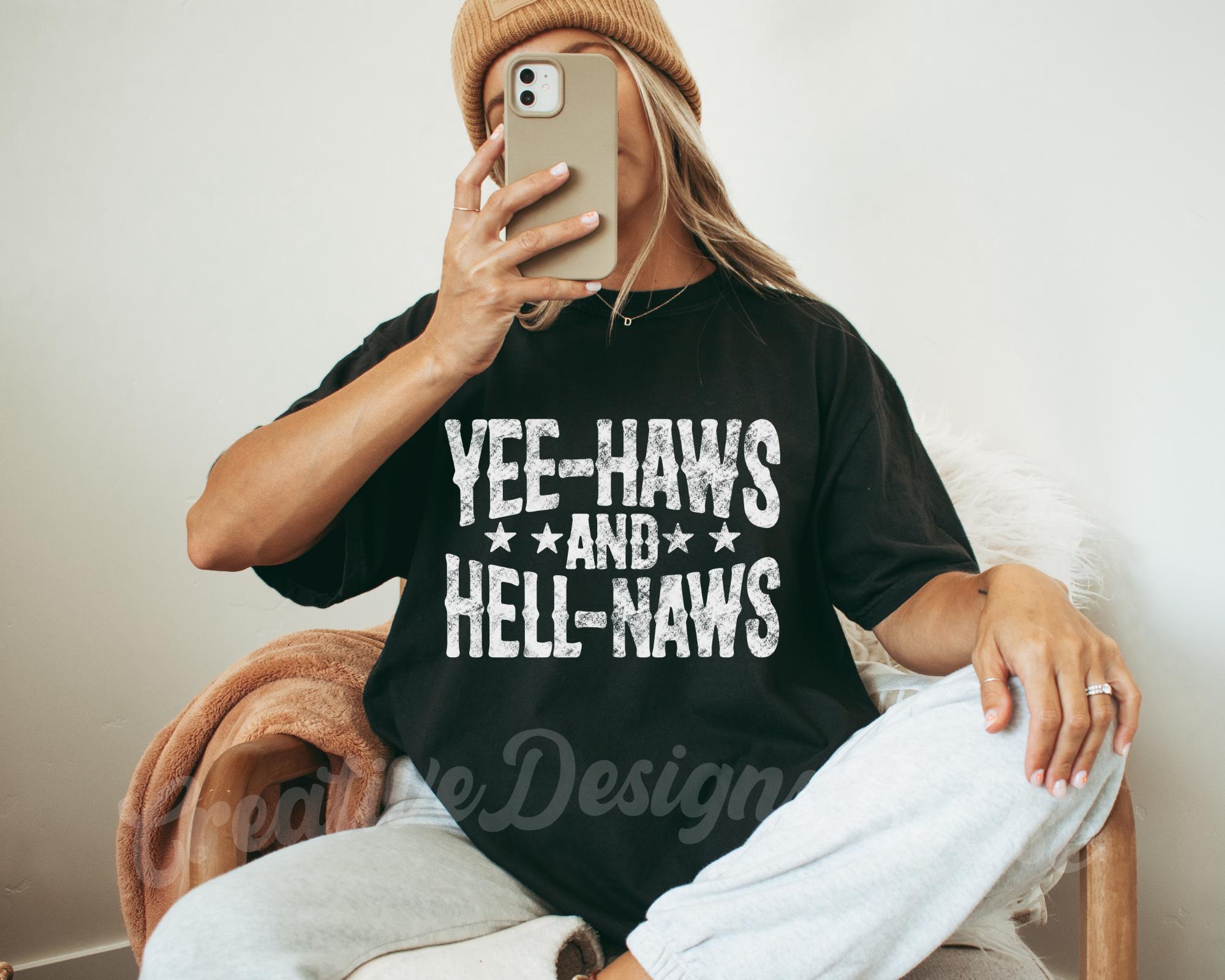 Yeehaws and Hellnaws PNG, Yee Haw Png, Distressed Png, Cowgirl Png ...
