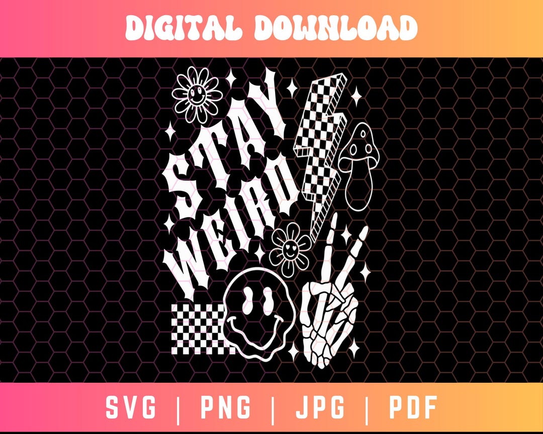 Stay Weird SVG PNG PDF, Trendy Shirt Svg Png, Checkered Svg Png, Trendy ...