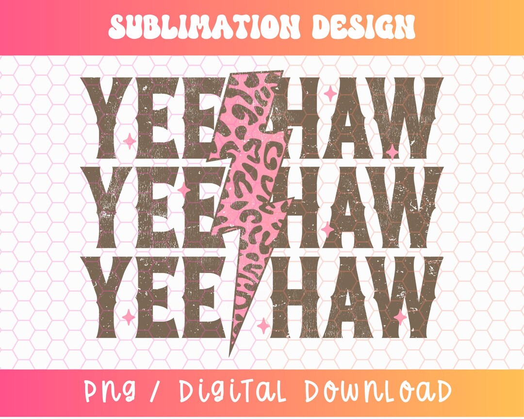 Yeehaw PNG, Yee Haw Png, Distressed Png, Cheetah Cowgirl Png, Neon ...
