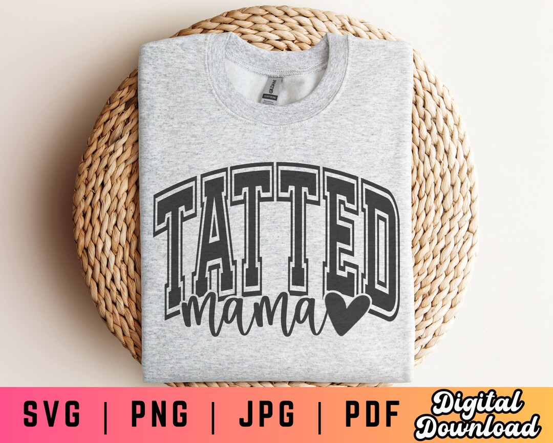 Tatted Mama SVG PNG PDF, Tattooed Mom Svg, Mama Varsity Svg Png, Tattoo ...