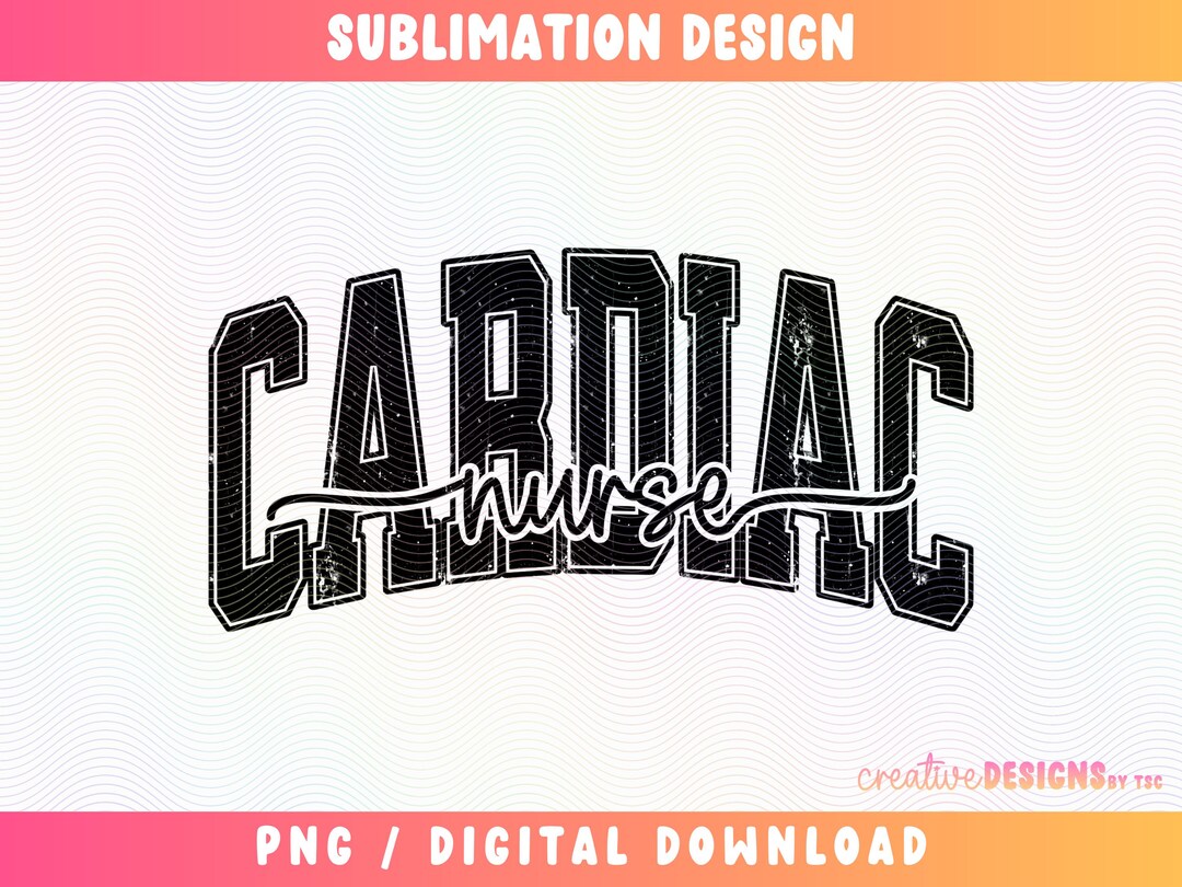 Cardiac Nurse PNG | Cardiology | Cardiac Crew | Varsity Font ...