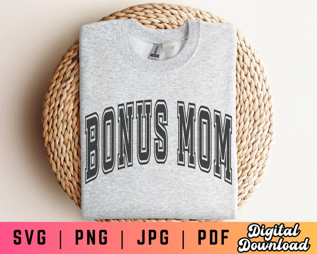 Bonus Mom SVG PNG PDF, Varsity Svg Png, Bonus Mom Shirt Svg Png, Mom ...