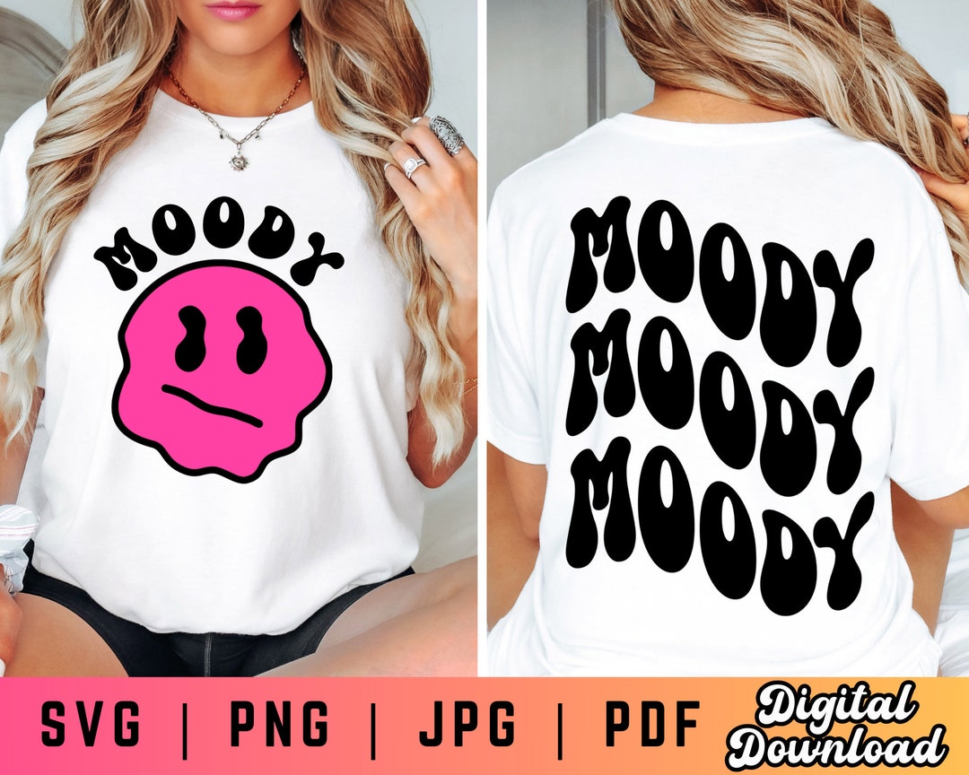 Moody SVG PNG, Moody Shirt Svg Png, Toddler Svg Png, Girly Svg Png ...