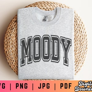 Moody SVG PNG, Moody Varsity Svg Png, Moody AF Svg Png, Adult Humor Svg ...