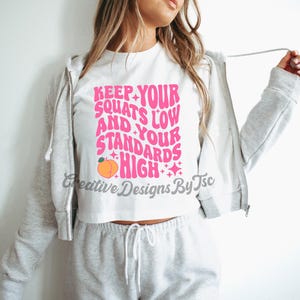Keep Your Squats Low and Your Standards High SVG PNG, Gym Shirt Svg Png ...