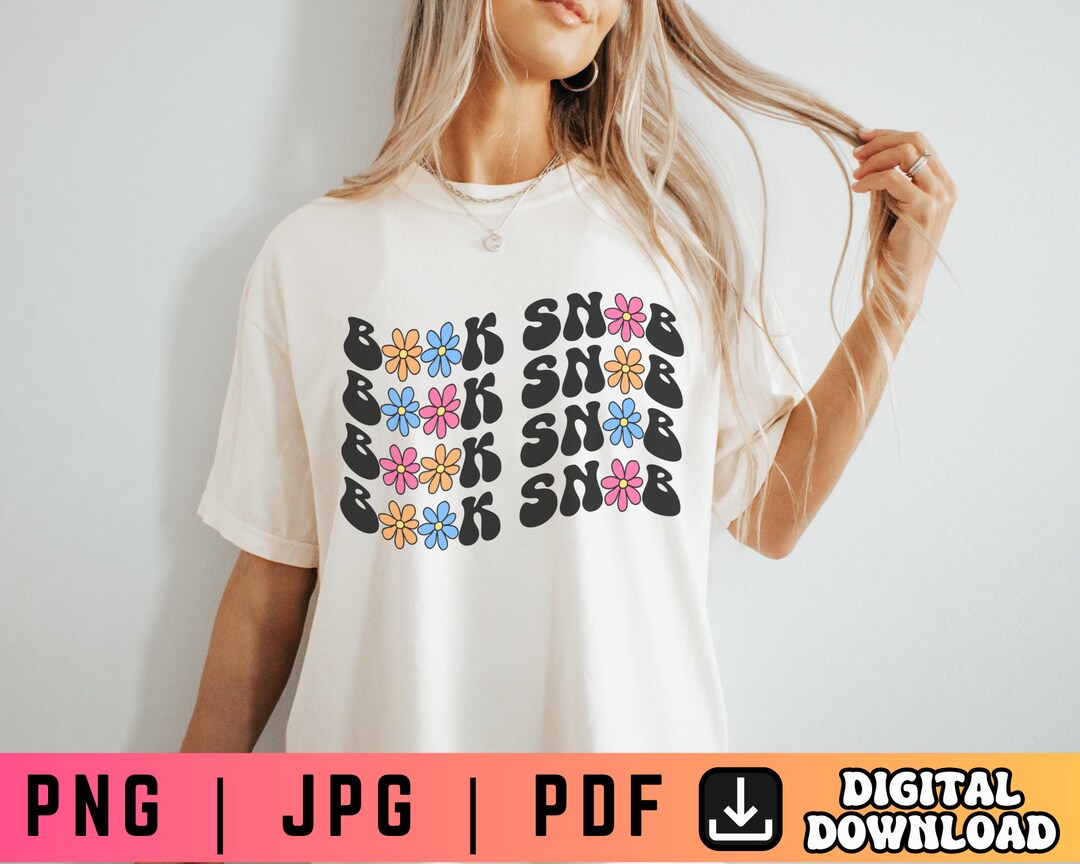 Book Snob SVG PNG, Book Svg Png, Bookworm Svg Png, Retro Flowers Svg ...