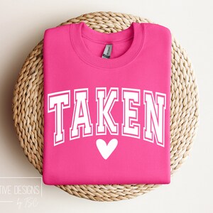 Taken SVG PNG, Valentine Shirt Svg Png, Valentine Svg Png, Valentine ...