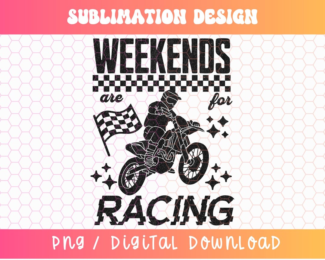 Weekends Are for Racing PNG, Race Day Png, Distressed Png, Checkered ...