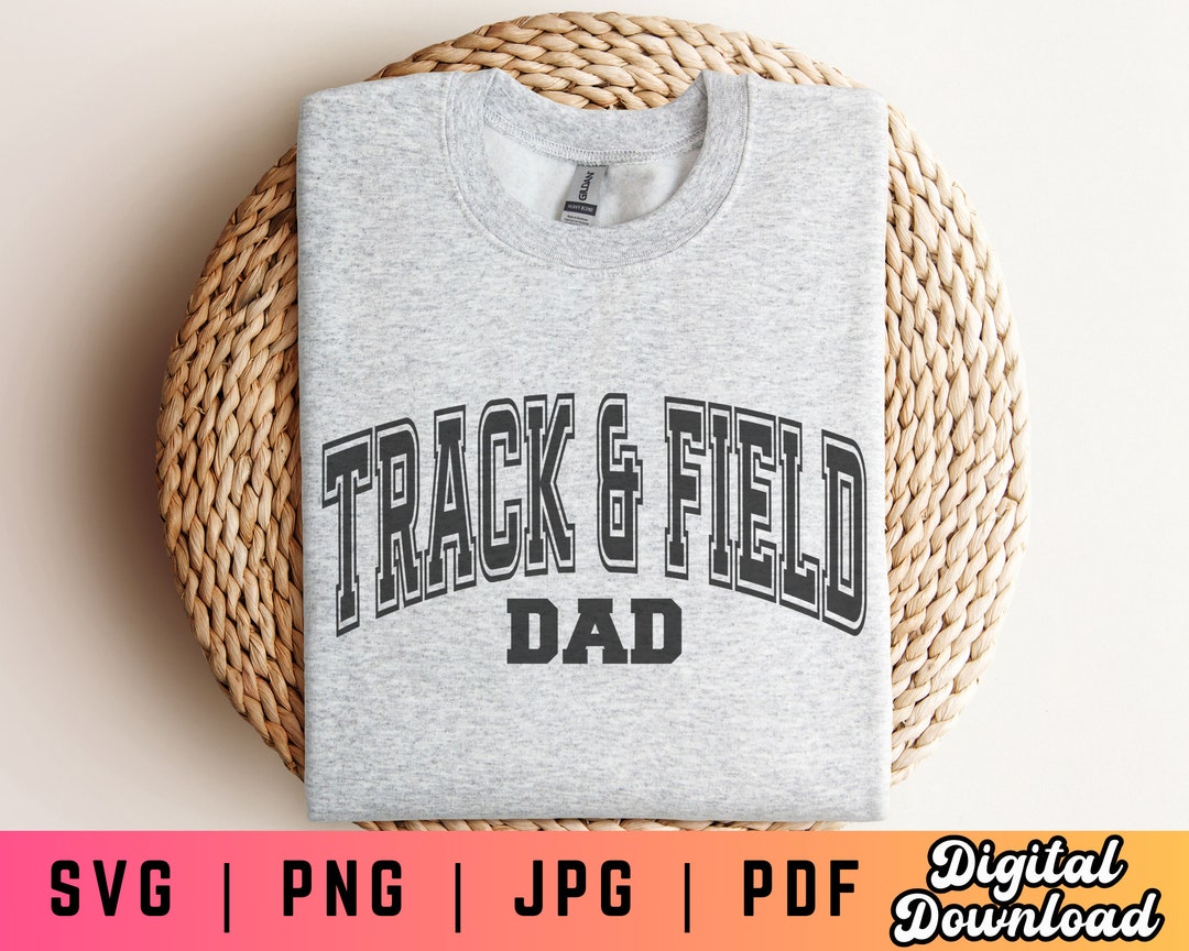 Track and Field Dad SVG PNG, Track Dad Svg Png, Track Svg, Track and ...