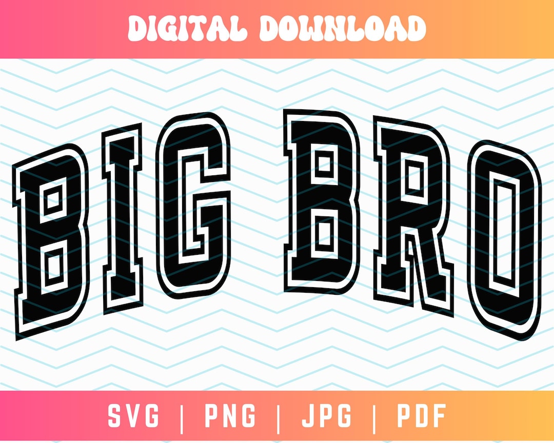 Big Bro SVG PNG, Big Bro Varsity Svg Png, Big Bro Shirt Svg, Big ...