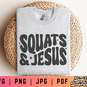 Squats and Jesus SVG PNG, Gym Shirt Svg Png, Workout Shirt Svg ...