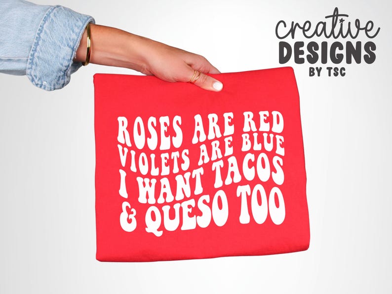 Roses Are Red Violets Are Blue I Want Tacos and Queso Too SVG PNG ...