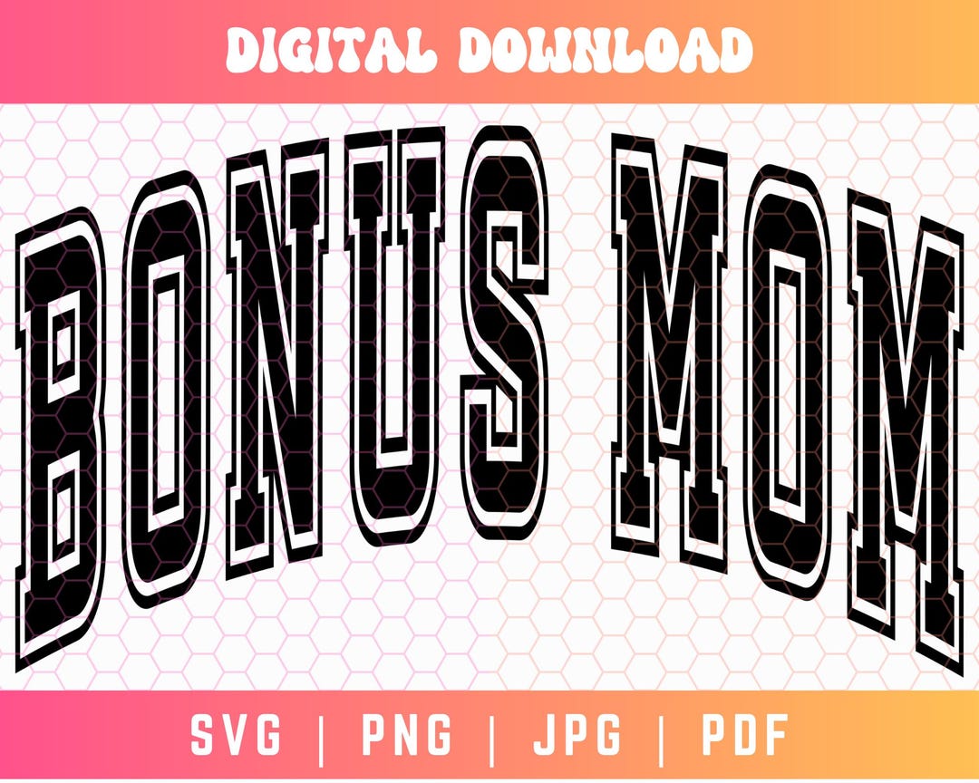 Bonus Mom SVG PNG PDF, Varsity Svg Png, Bonus Mom Shirt Svg Png, Mom ...
