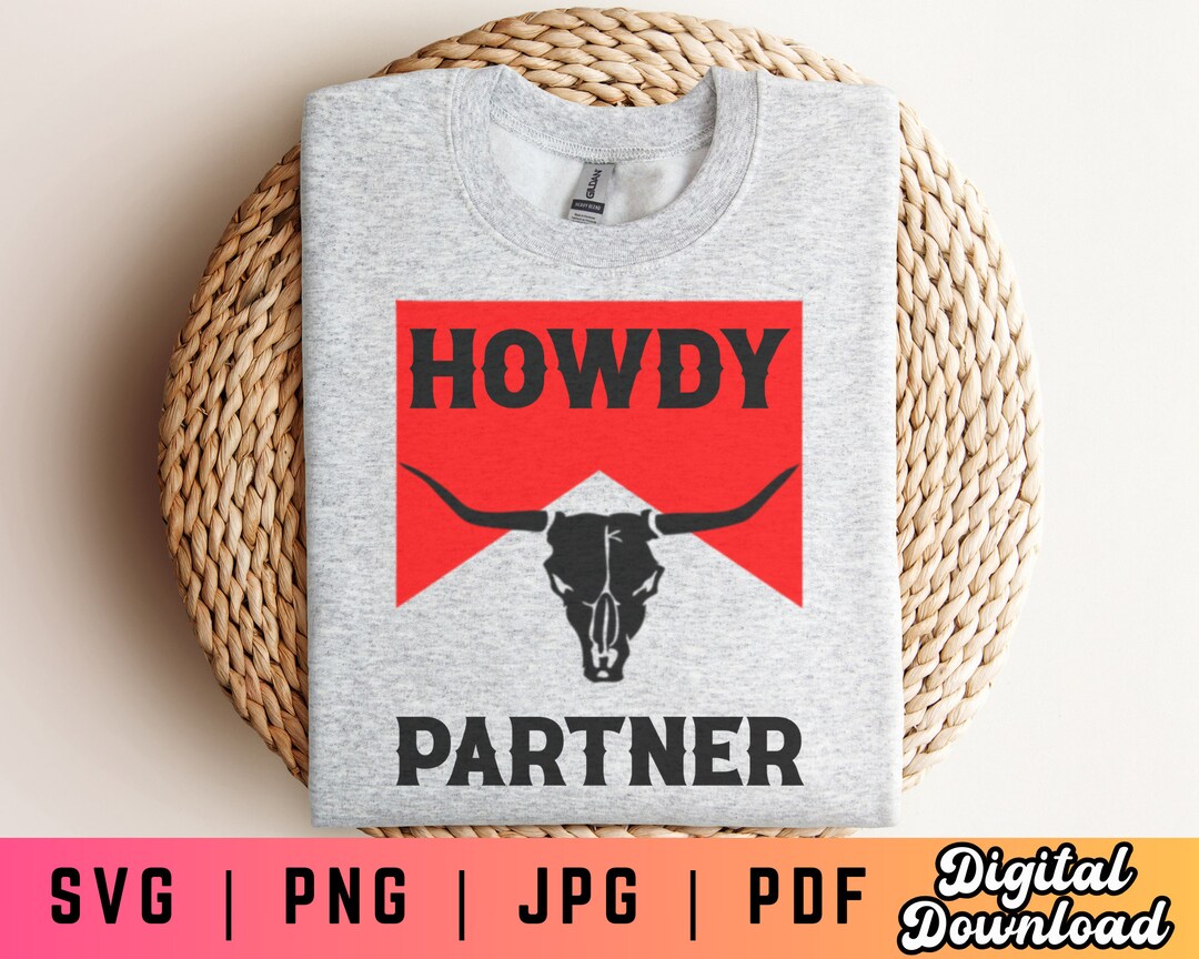 Howdy Partner SVG PNG, Howdy Svg Png, Howdy Shirt Svg Png, Western Svg ...