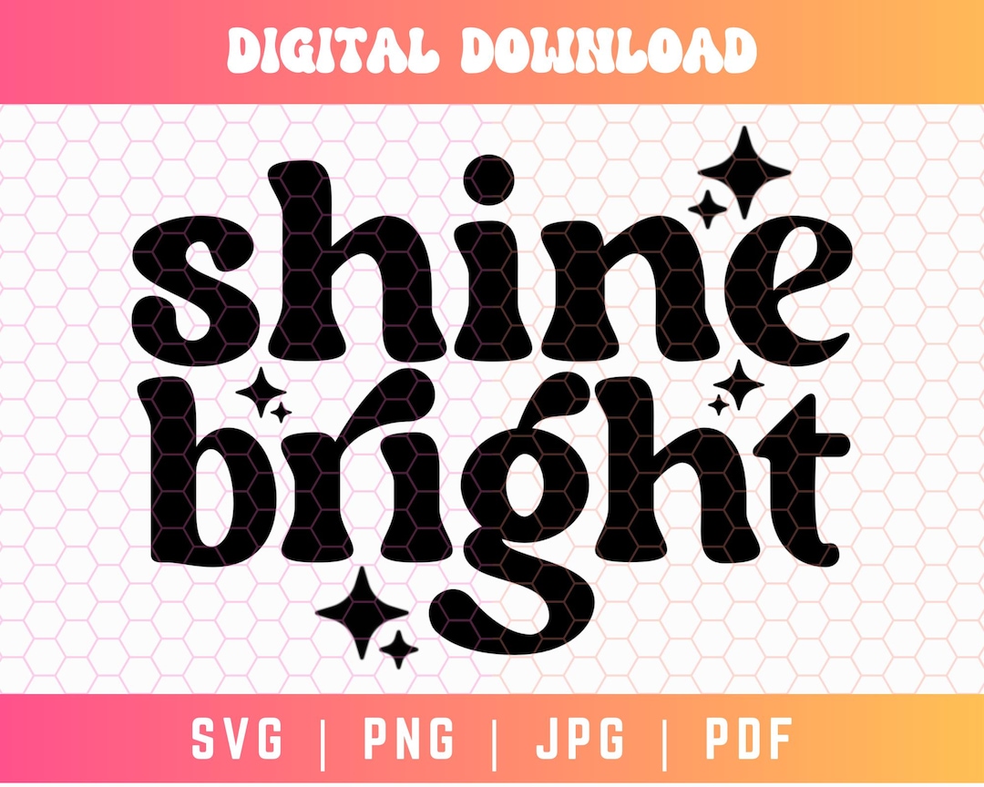 Shine Bright SVG PNG, Diamond Svg Png, Boho Svg Png, Inspirational Svg ...