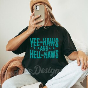 Yeehaws and Hellnaws PNG, Yee Haw Png, Distressed Png, Cowgirl Png ...