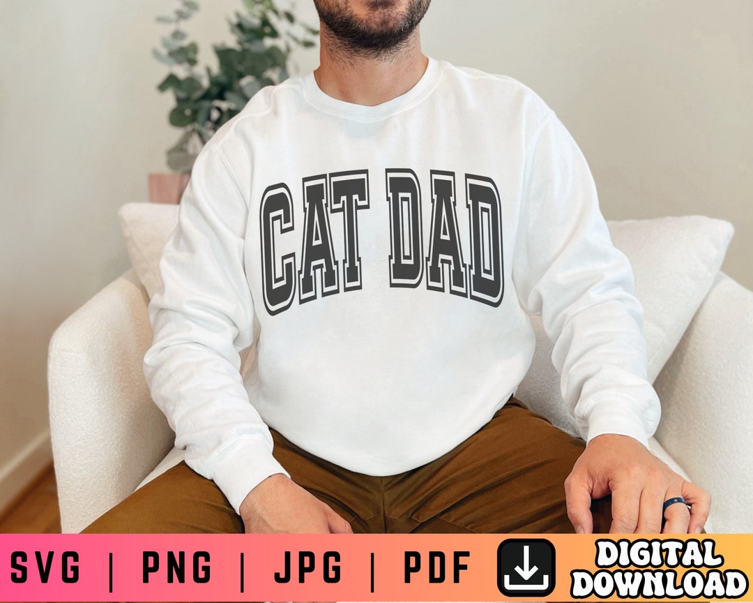 Cat Dad SVG PNG PDF, Cat Daddy Svg, Varsity Svg Png, Cat Lover Svg, Pet ...