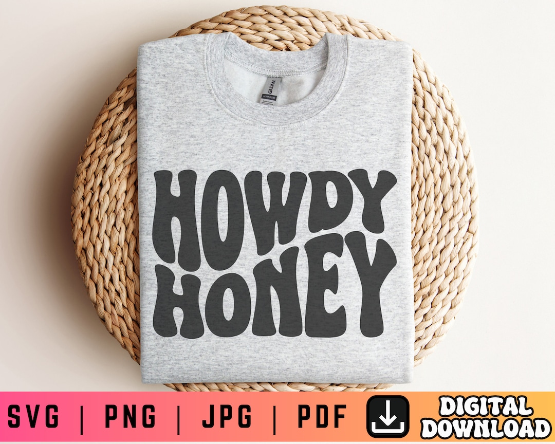 Howdy Honey SVG PNG PDF, Howdy Svg Png, Western Svg Png, Wavy Text Svg ...