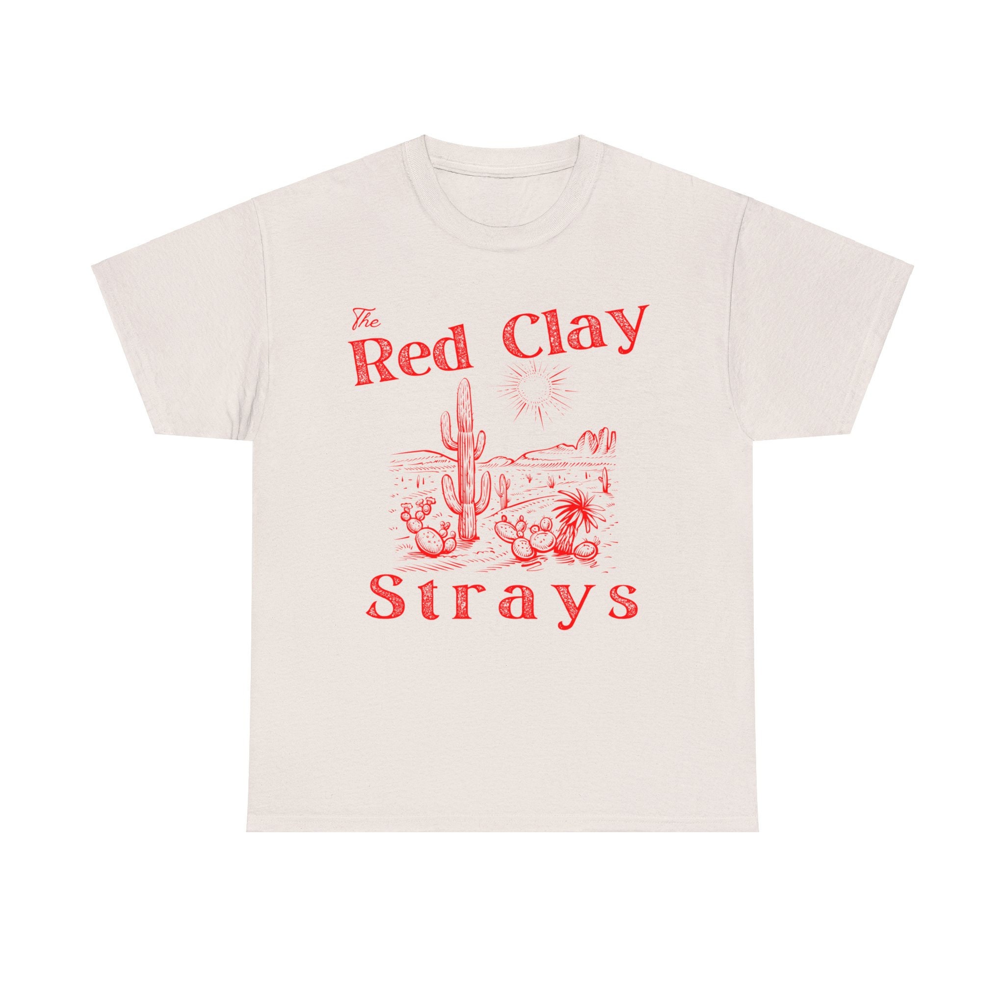 The Red Clay Strays, the Red Clay Strays Shirt, the Red Clay Strays ...