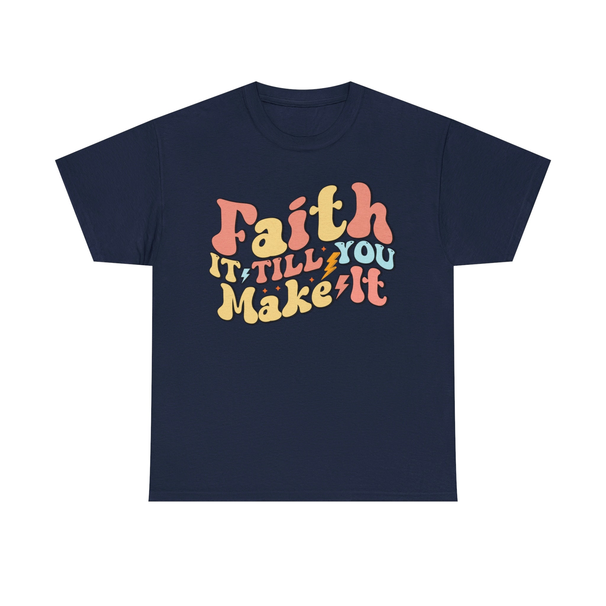 Faith It Till You Make It Shirt - Etsy