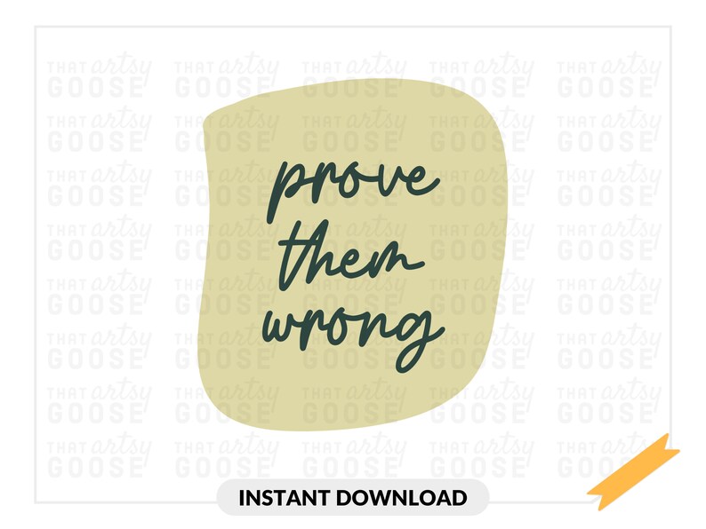 Prove Them Wrong PNG & Printable Poster Download - Etsy