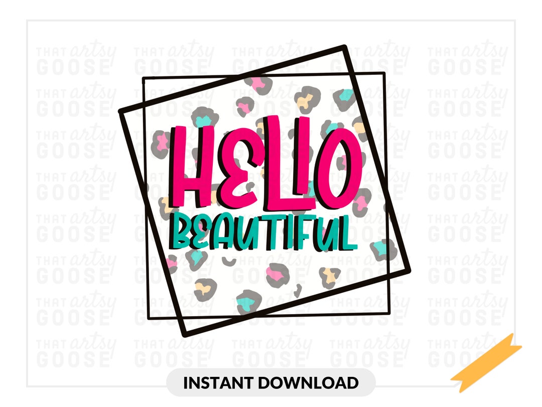 Hello Beautiful PNG & Printable Poster Download - Etsy