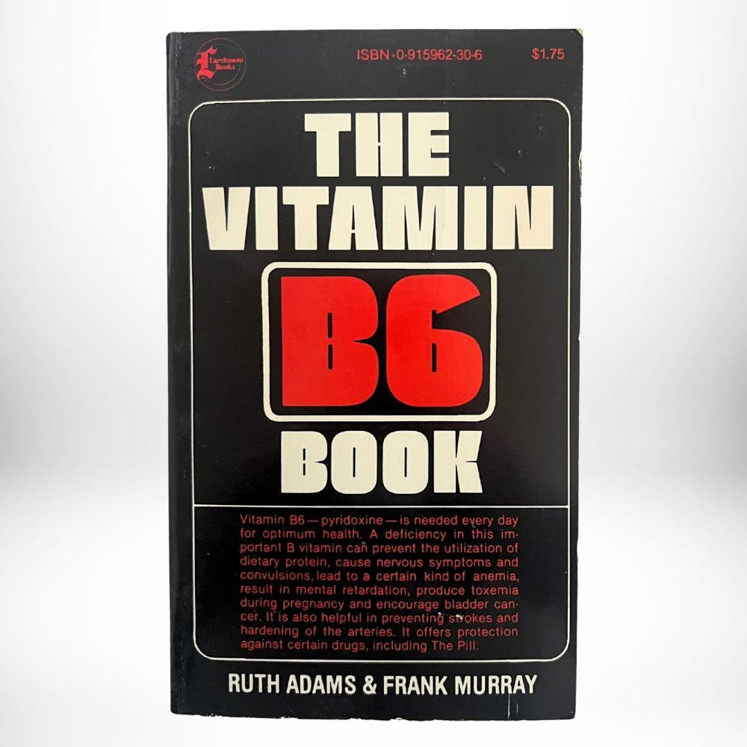 1980 the Vitamin B6 Book by Ruth Adams and Frank Murray - First Print ...