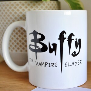 Buffy the Vampire Slayer Mug Buffy Will Patrol Tonight - Etsy