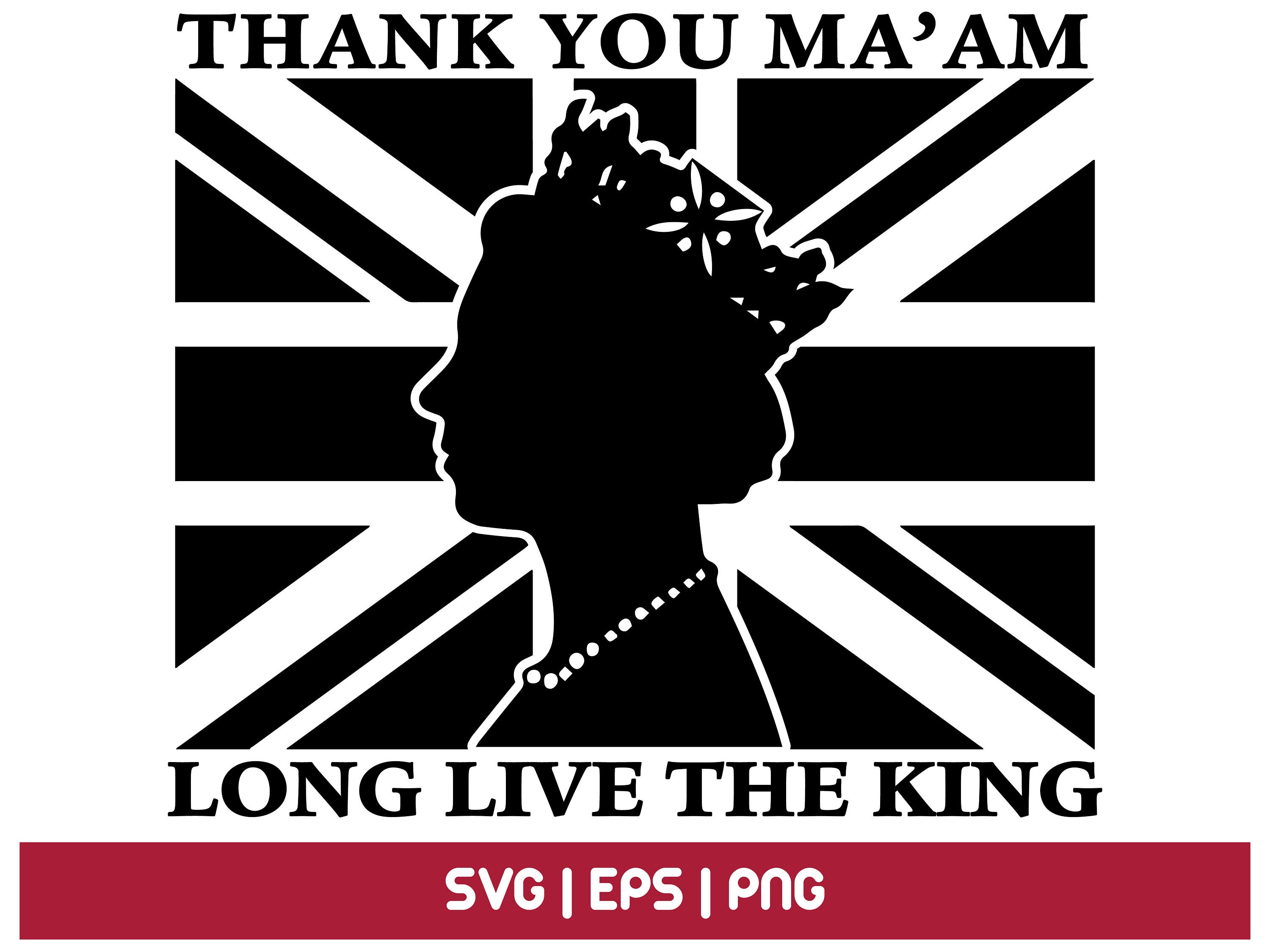Queen Elizabeth II Printable File - Thank You Ma'am - Long Live the ...