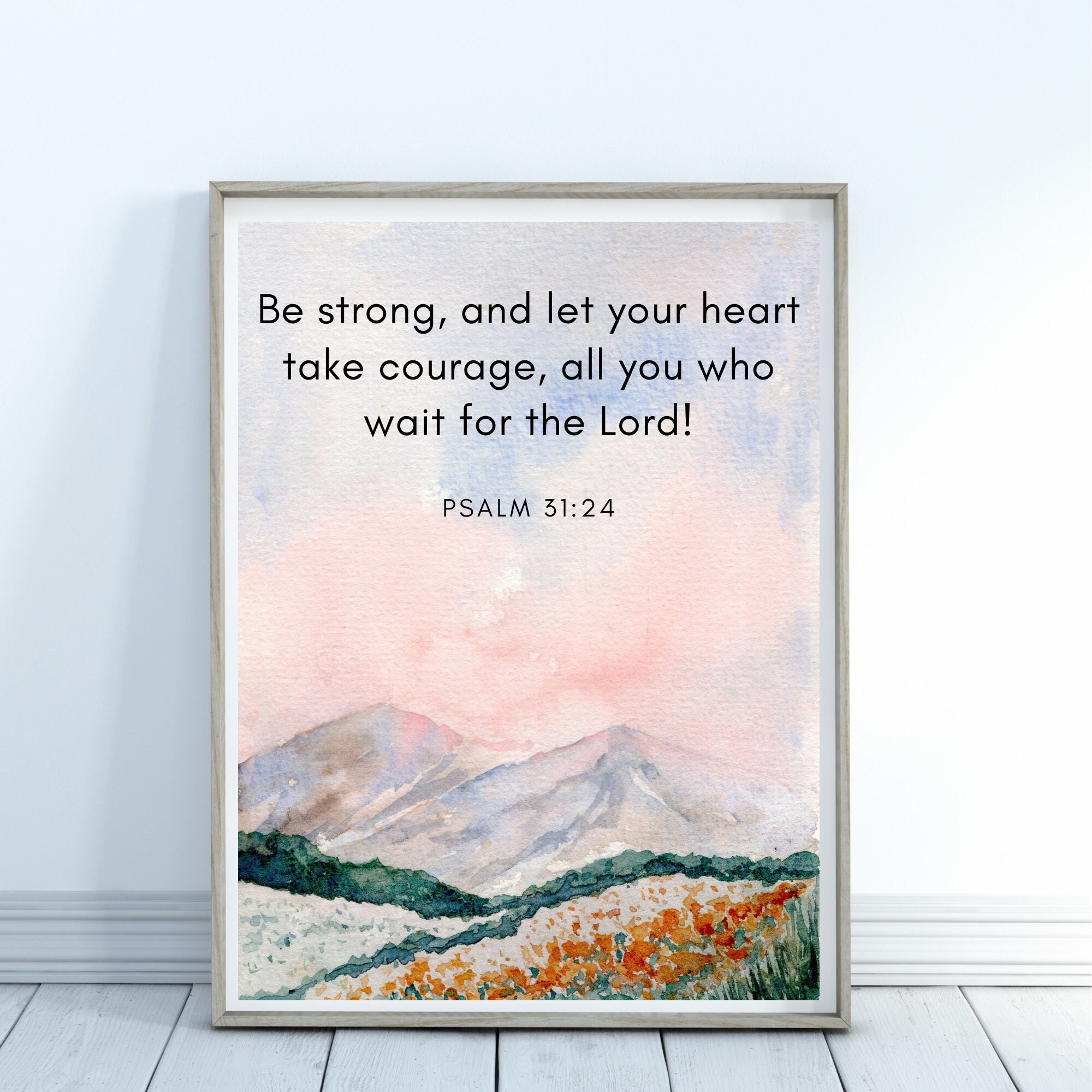 Be Strong and Take Heart Bible Verse Digital Download Psalm 31:24 ...