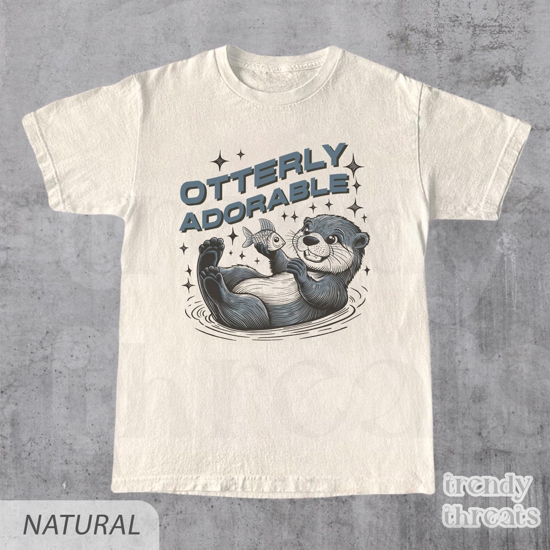 Funny Otter Shirt, Otterly Adorable Graphic Tee for Animal Lovers ...
