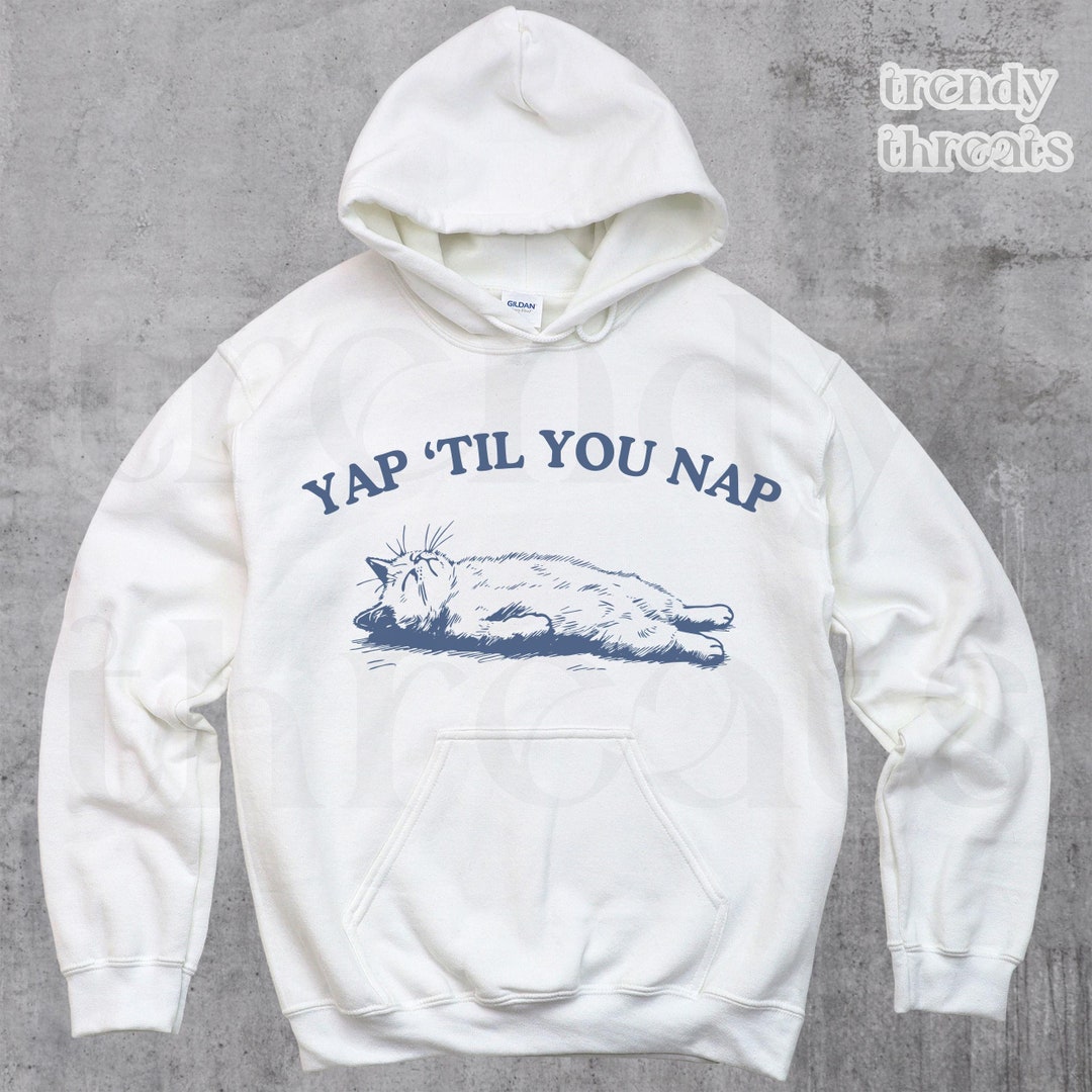 Yap Nap Certified Yapper Hoodie, Funny Y2K Meme Hoodie, Graphic Tee ...