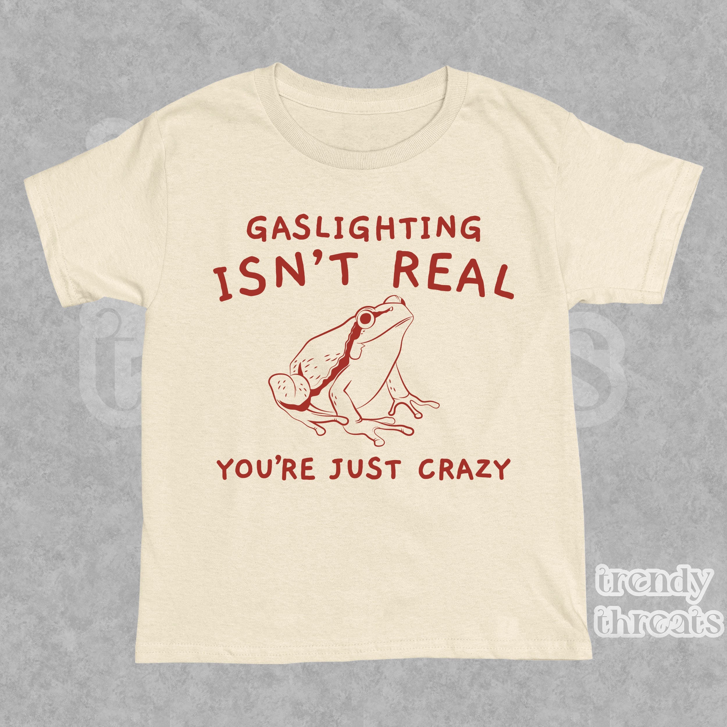 Gaslighting is Not Real You're Just Crazy T-shirt, Funny Manipulation ...