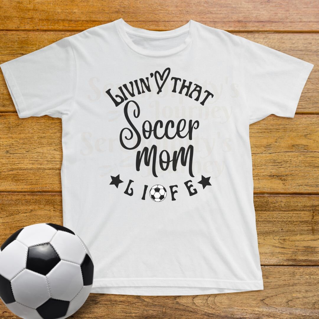Livin' That Soccer Mom Life Svg, Soccer Livin Png, Soccer Mom Life Sublimation, Soccer Moms, Mom ...
